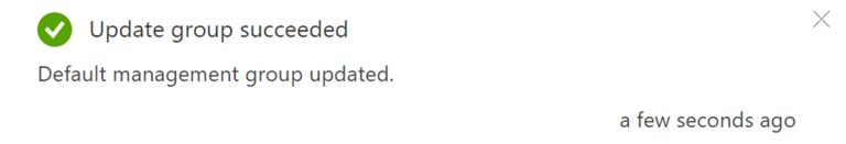 Azure Governance: How to change the default management group for new ...